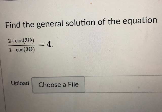 Solved Find the general solution of the equation 2+cos(30) | Chegg.com