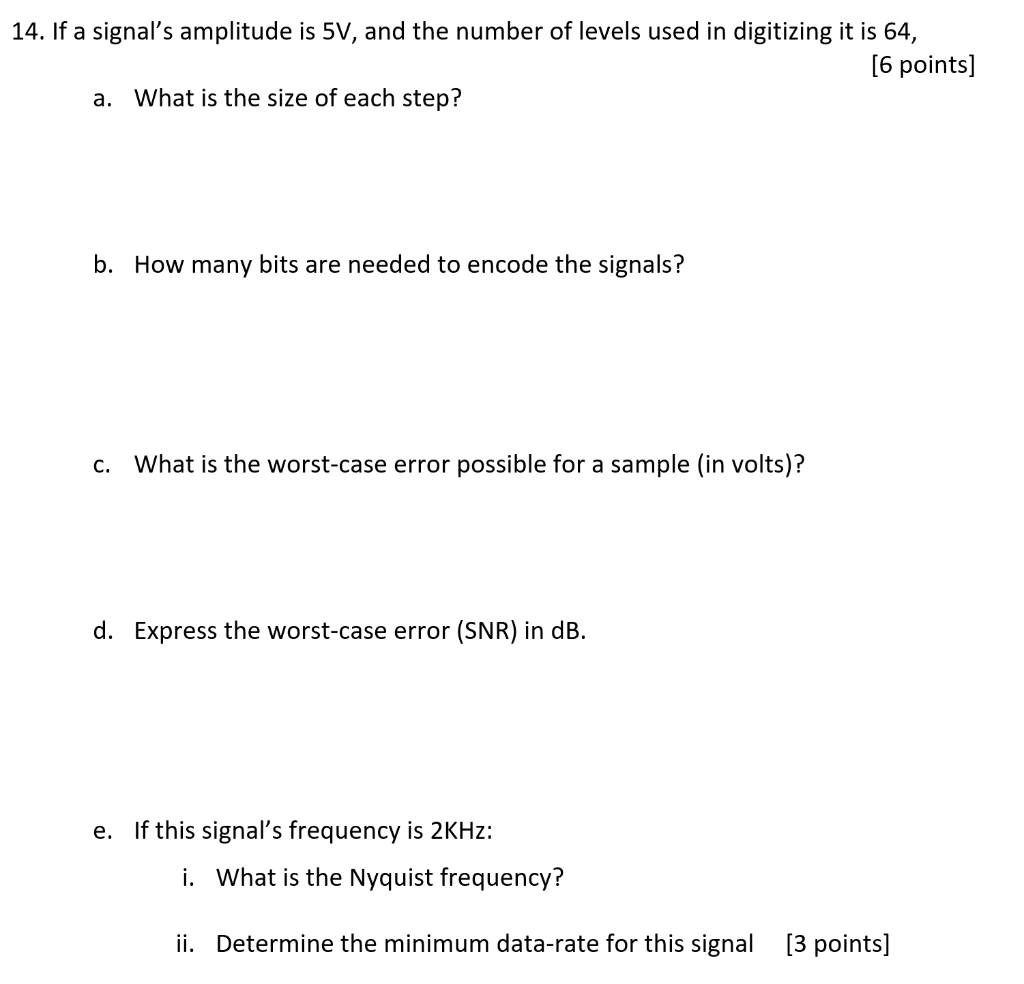 Solved 14. If a signal's amplitude is 5V, and the number of | Chegg.com