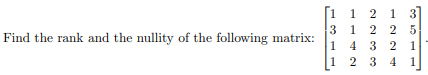 Solved Find the rank and the nullity of the following | Chegg.com