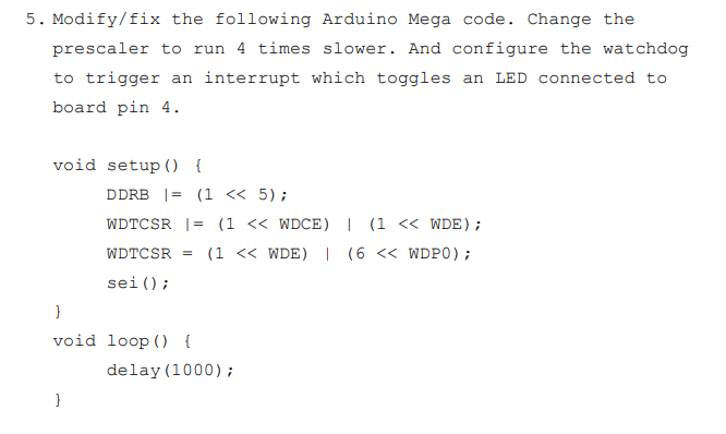 Solved ```5. ﻿Modify/fix the following Arduino Mega code. | Chegg.com