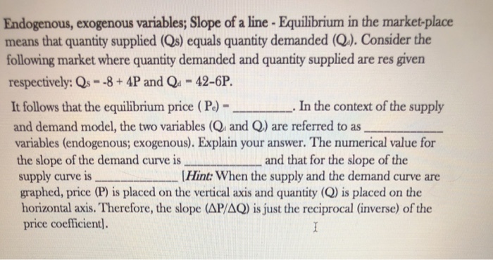 Solved Endogenous, exogenous variables; Slope of a line - | Chegg.com