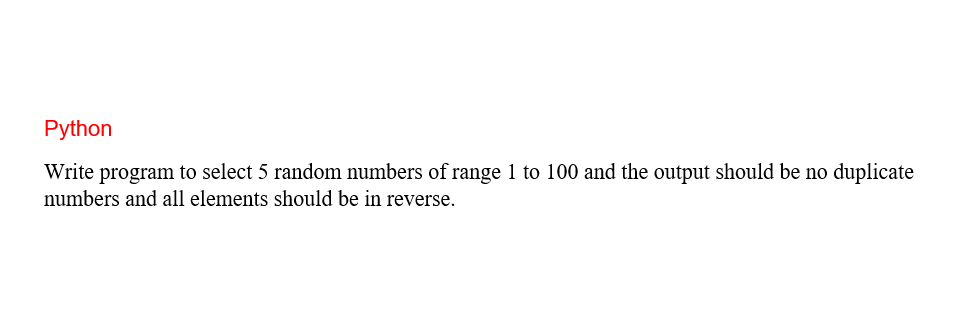 Solved Python Write program to select 5 random numbers of | Chegg.com