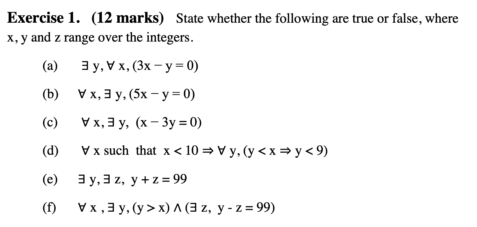 Solved Exercise 1. (12 marks) State whether the following | Chegg.com Solved Exercise 1. (12 marks) State whether the following | Chegg.com