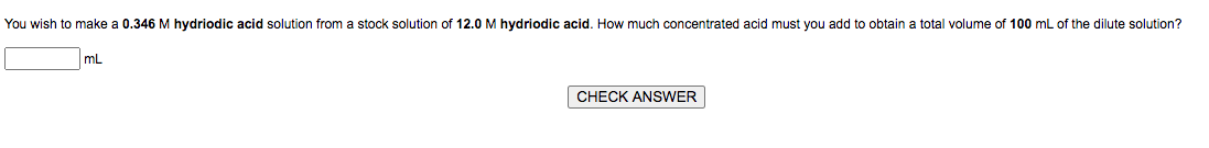 Solved You wish to make a 0.346 M hydriodic acid solution | Chegg.com