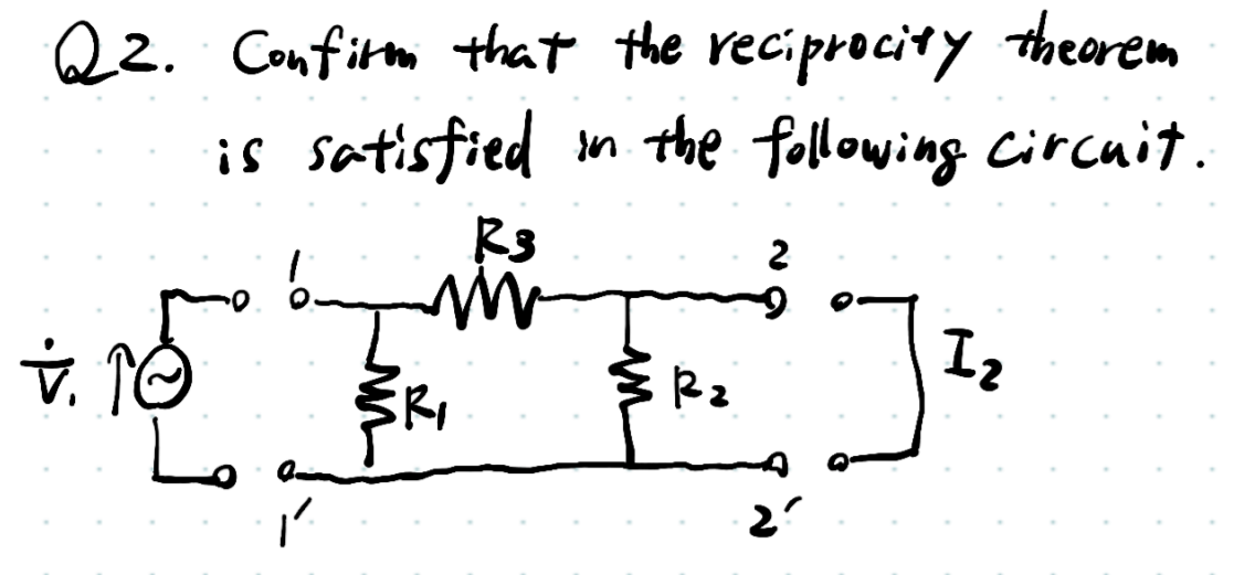 Solved Q2. Confirm that the reciprocity theorem is satisfied | Chegg.com