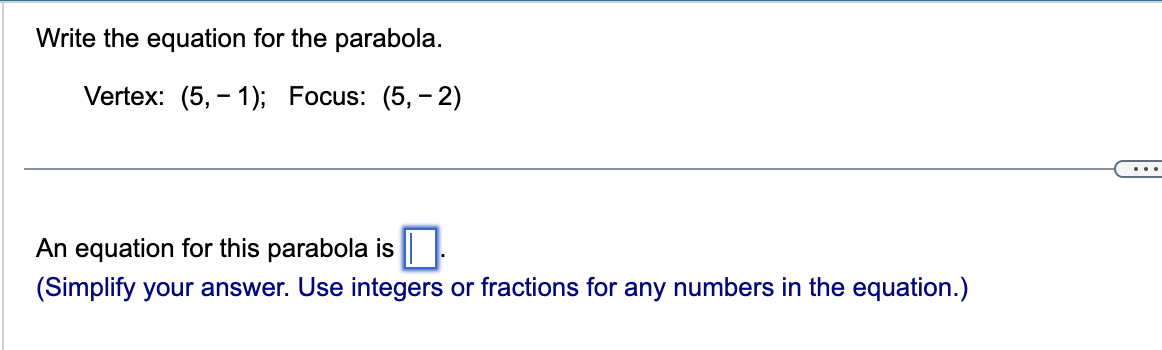 Solved Write the equation for the parabola. Vertex: (5,−1); | Chegg.com