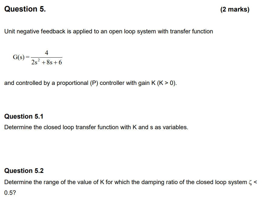 Solved Question 5. (2 marks) Unit negative feedback is | Chegg.com