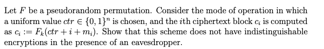 Let F be a pseudorandom permutation. Consider the | Chegg.com