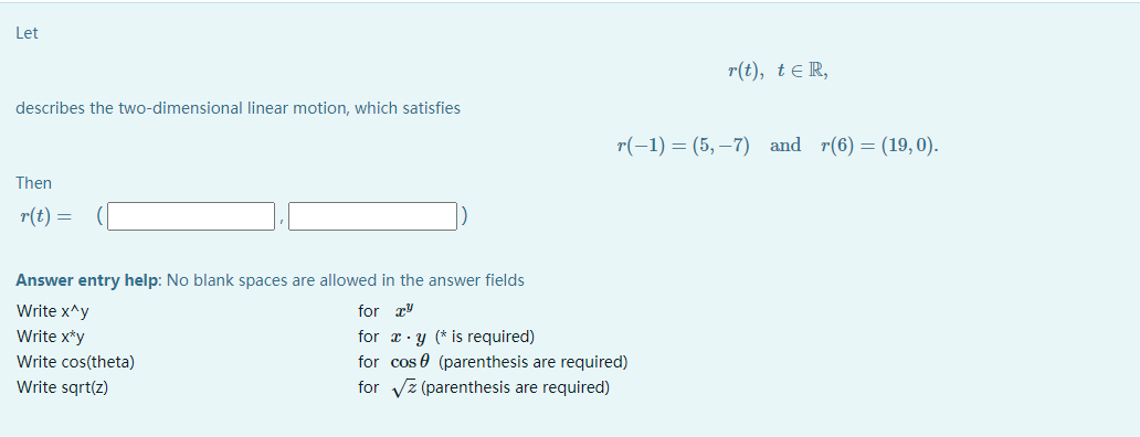 Solved r(t),t∈R describes the two-dimensional linear motion, | Chegg.com