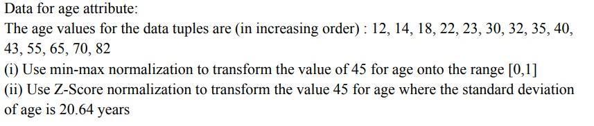 Solved Data for age attribute: The age values for the data | Chegg.com