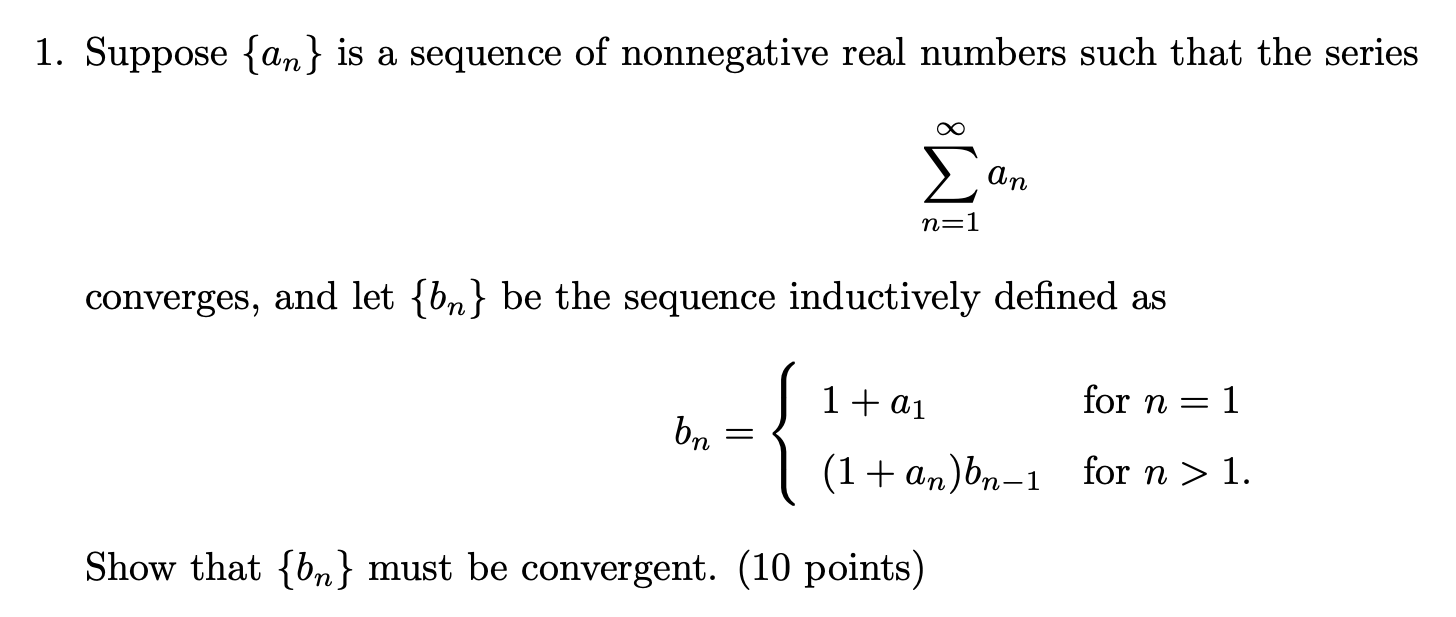 Solved 1. Suppose {an} is a sequence of nonnegative real | Chegg.com