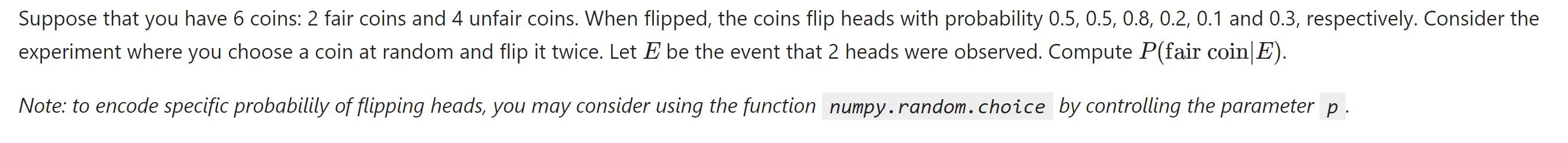 Solved Suppose that you have 6 coins: 2 fair coins and 4 | Chegg.com