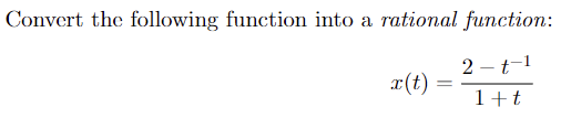 Solved Convert the following function into a rational | Chegg.com