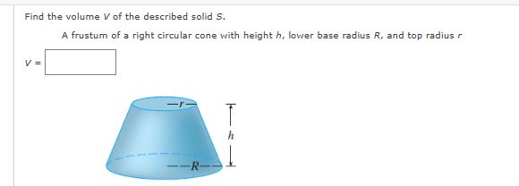 Solved Find the volume V ﻿of the described solid S.A frustum | Chegg.com