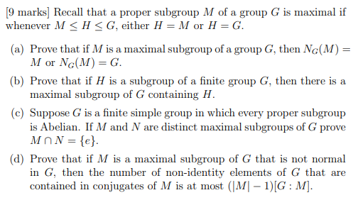 Solved [9 marks] Recall that a proper subgroup M of a group | Chegg.com