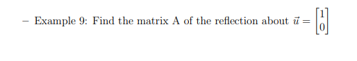 Solved - Example 9: Find the matrix A of the reflection | Chegg.com