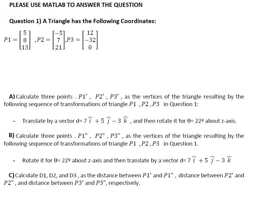 Solved PLEASE USE MATLAB TO ANSWER THE QUESTION Question 1) | Chegg.com