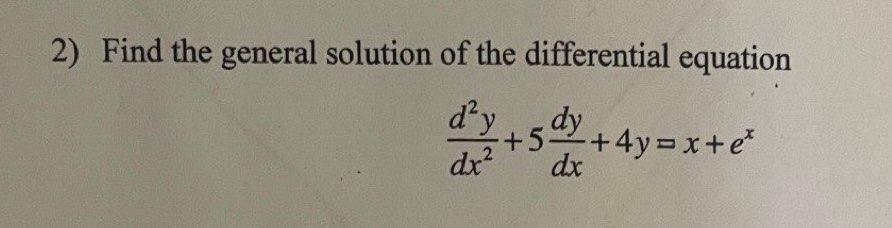 2) Find the general solution of the differential | Chegg.com