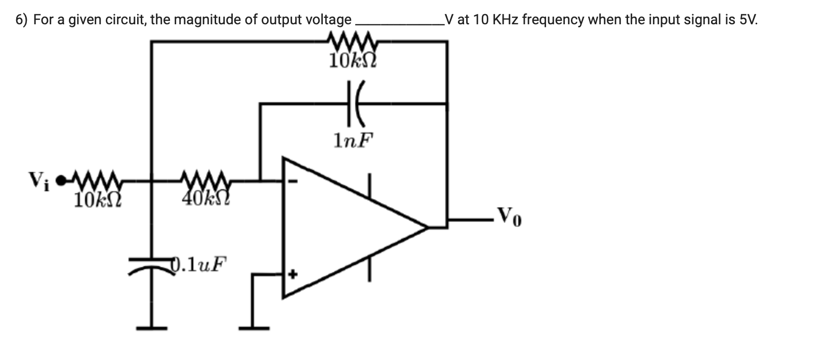 Solved For a given circuit,Findi)the magnitude of output | Chegg.com