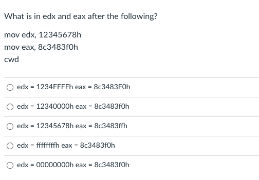 Solved What is in edx and eax after the following? mov edx, | Chegg.com
