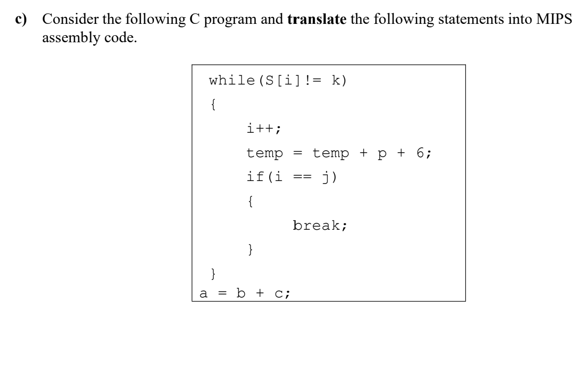 Solved c) Consider the following C program and translate the | Chegg.com