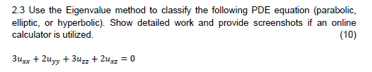 Solved 2.3 Use the Eigenvalue method to classify the | Chegg.com