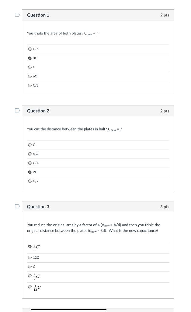 Solved Question 1 2 pts You triple the area of both plates? | Chegg.com
