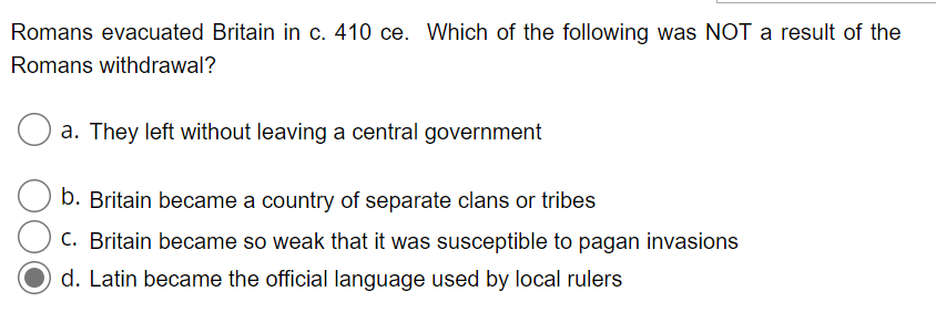 Romans evacuated Britain in c. 410ce. Which of the | Chegg.com