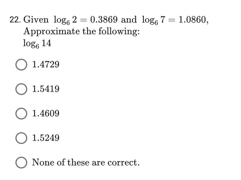 Solved 22. Given log62=0.3869 and log67=1.0860, Approximate | Chegg.com