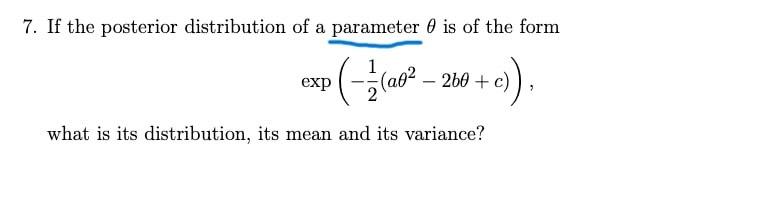 Solved 7. If the posterior distribution of a parameter 0 is | Chegg.com