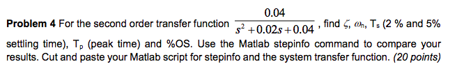 Solved 0.04 Problem 4 For the second order transfer function | Chegg.com