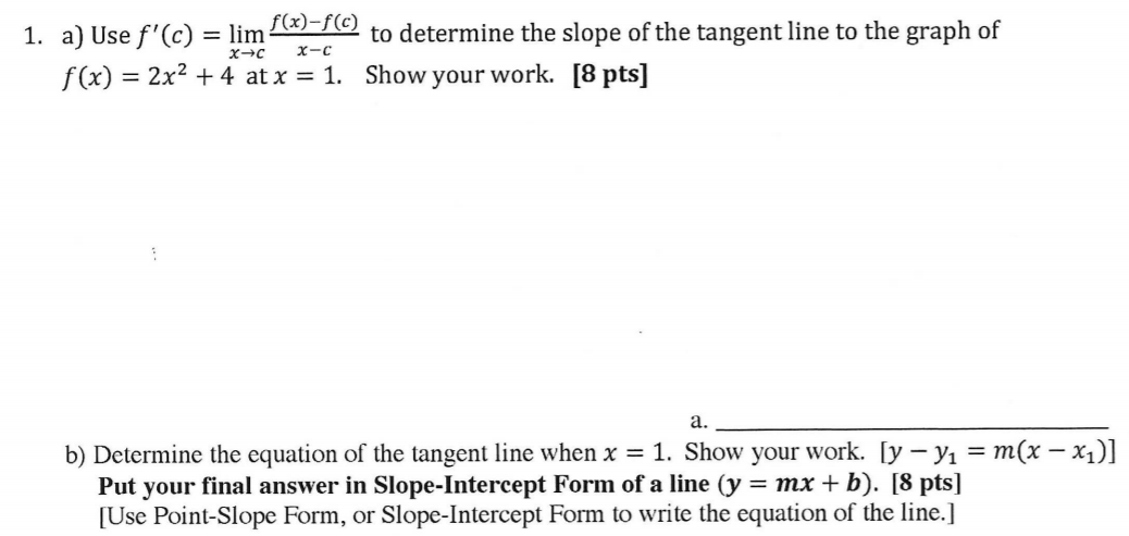 Solved 1a. Use f(c) = lim x-c f(x)-f(c)/x-c to determine the | Chegg.com