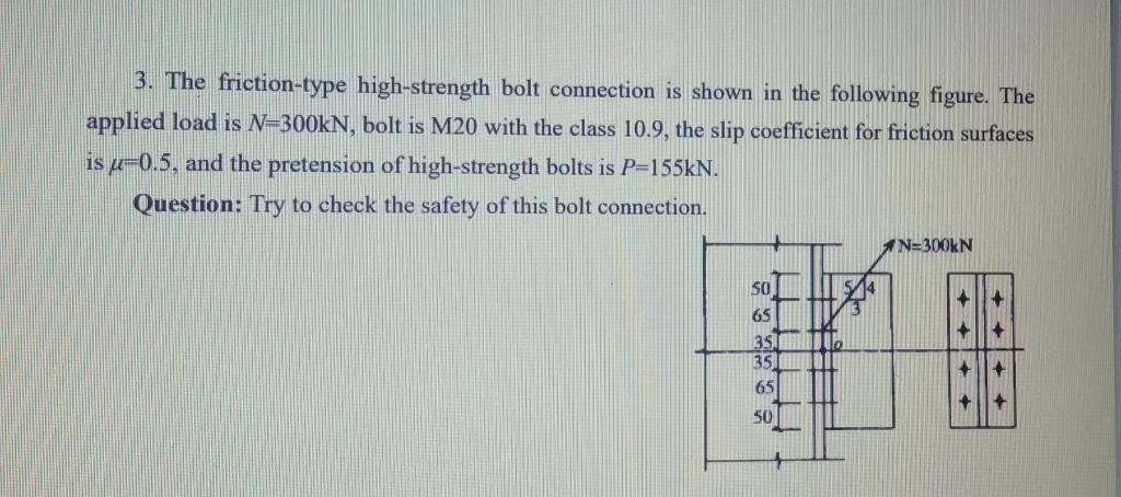 Solved 3. The friction-type high-strength bolt connection is | Chegg.com