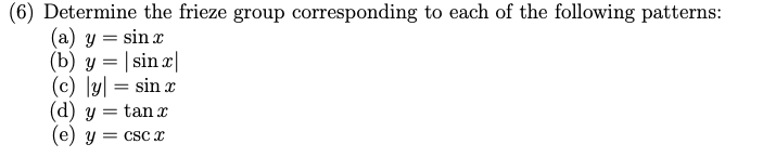 Solved 6) Determine the frieze group corresponding to each | Chegg.com