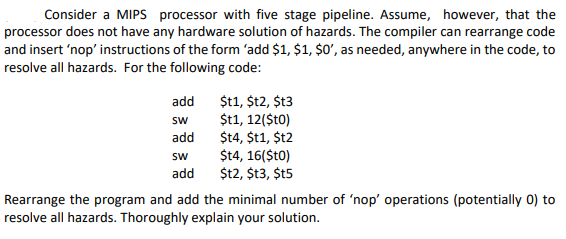 Solved Consider a MIPS processor with five stage pipeline. | Chegg.com