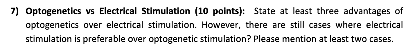 Solved 7) Optogenetics vs Electrical Stimulation (10 | Chegg.com