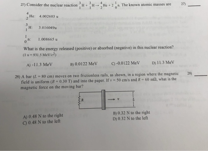 Solved 27) Consider the nuclear reaction3H+3H 4He + 2 n. The | Chegg.com