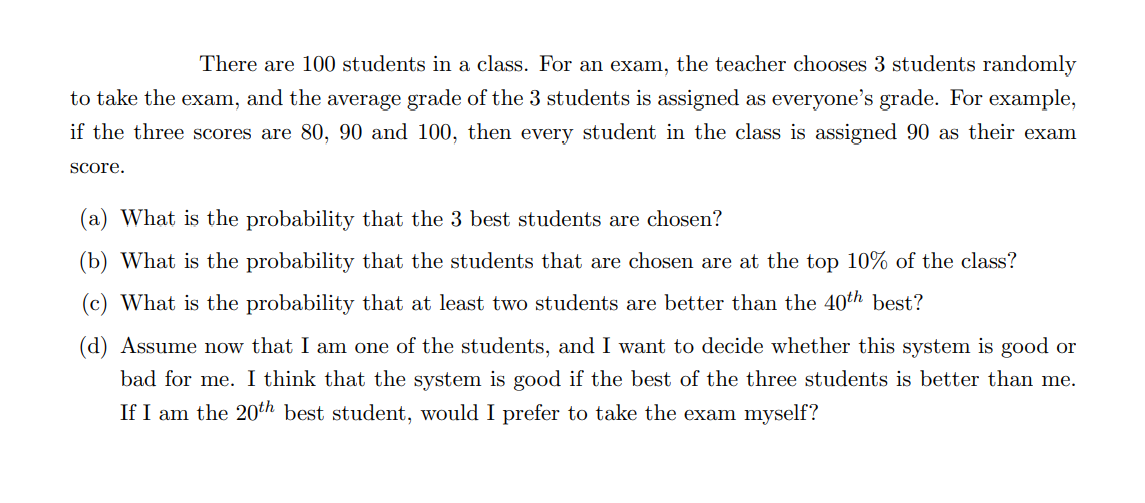 Solved There are 100 students in a class. For an exam, the | Chegg.com