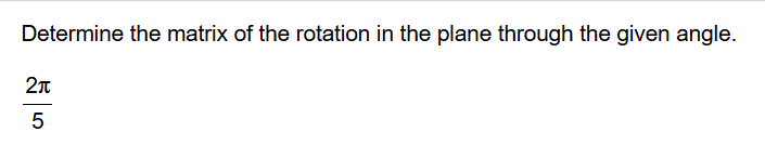 Solved Determine the matrix of the rotation in the plane | Chegg.com