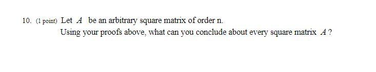 Solved 10 1 Point Let A Be An Arbitrary Square Matrix Of