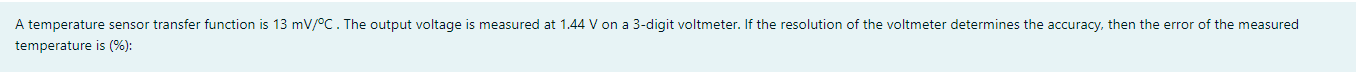 Solved A temperature sensor transfer function is 13 mV/°C. | Chegg.com