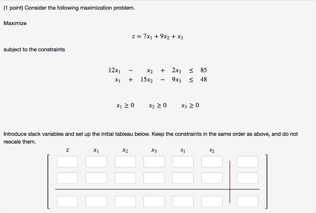 Solved (1 point) Consider the following maximization | Chegg.com