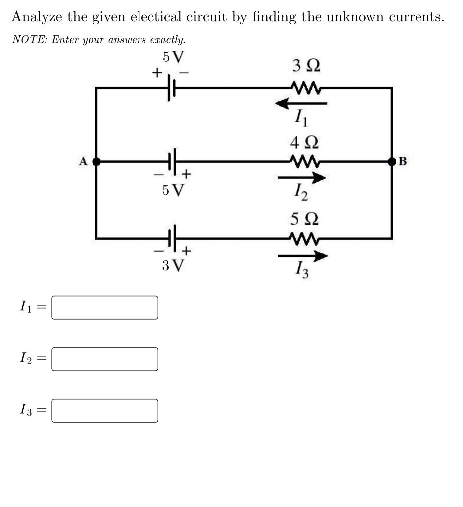 Solved Analyze the given electical circuit by finding the | Chegg.com