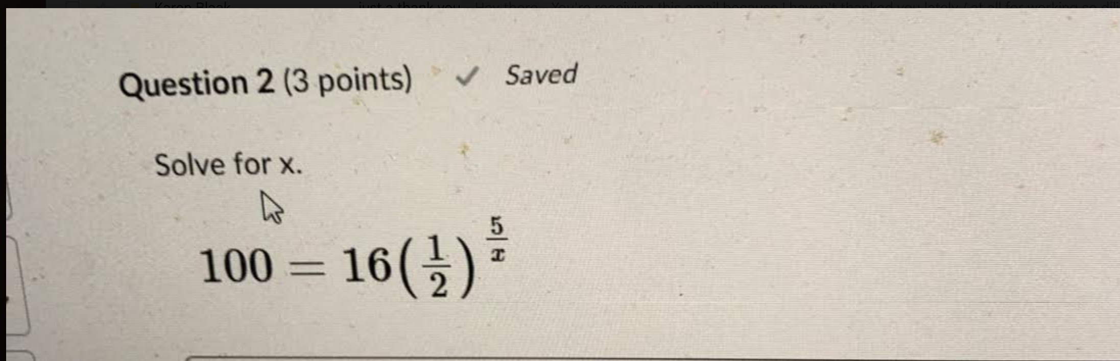 Solved Solve for x 100=16(21)x5 | Chegg.com