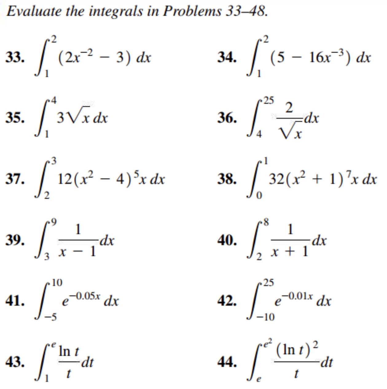 Solved Evaluate the integrals in Problems 33-48. 33. | Chegg.com