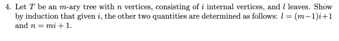 Solved 4. Let T be an m-ary tree with n vertices, consisting | Chegg.com