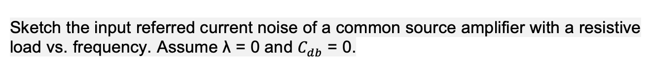 Solved Sketch the input referred current noise of a common | Chegg.com