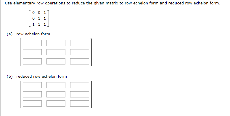 Solved Use elementary row operations to reduce the given | Chegg.com