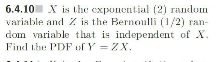 Solved 6.4.10 X is the exponential (2) random variable and Z | Chegg.com
