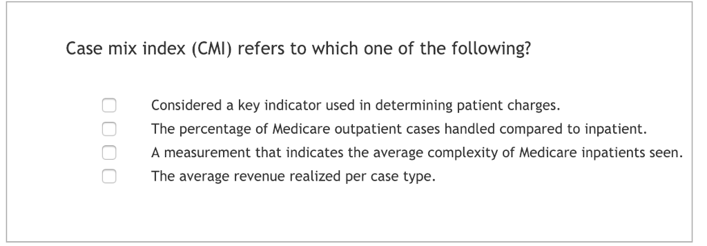 Solved Case mix index (CMI) refers to which one of the | Chegg.com
